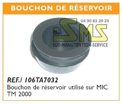 BOUCHON RESERVOIR HYDRAULIQUE TRANSPALETTE MANUEL MIC TM2000 TM 2000 ou ...
